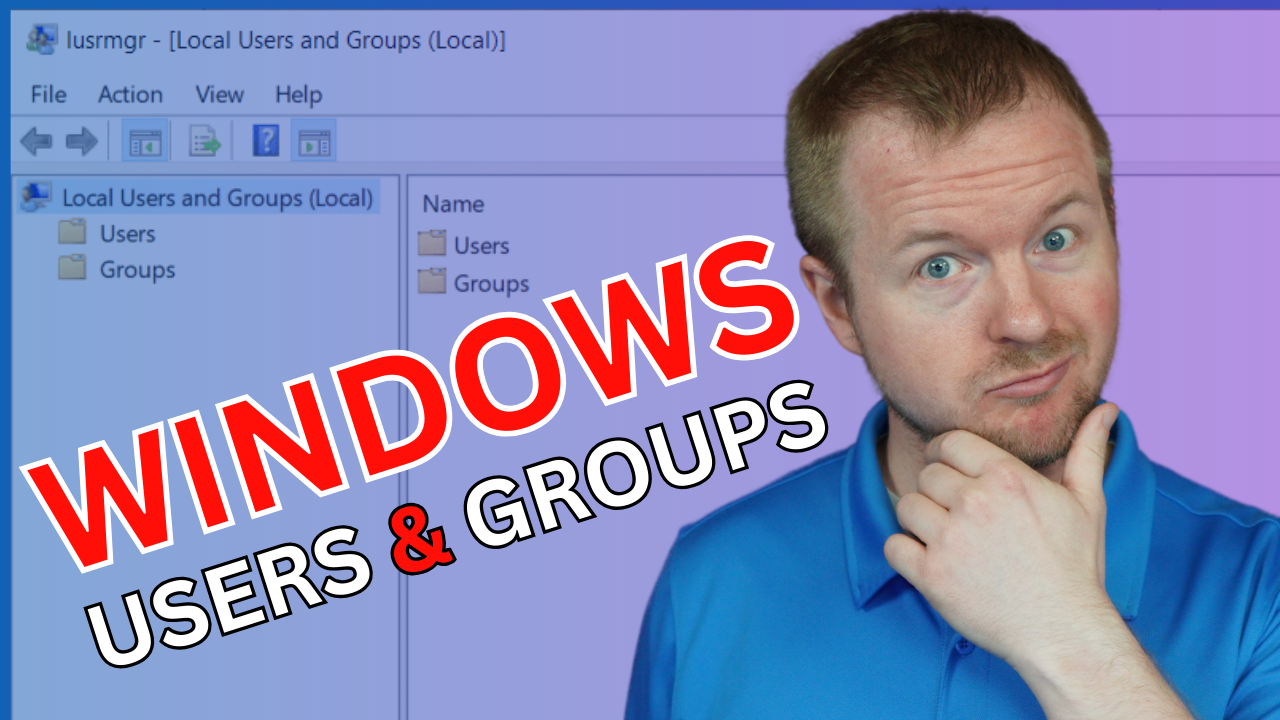 How to Manage Users and Groups in Windows // LEARN NOW!